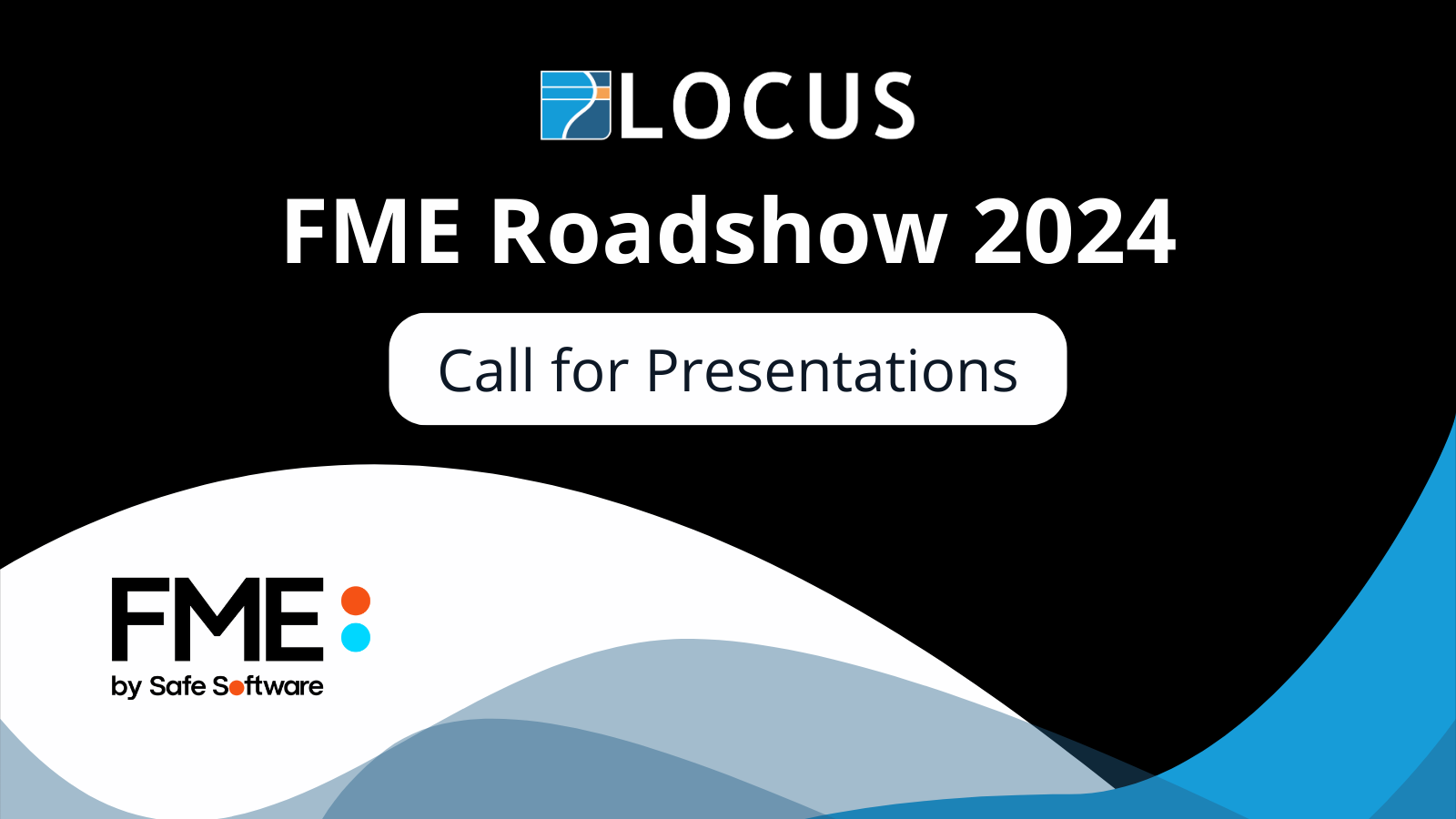 FME Roadshow - Locus Limited